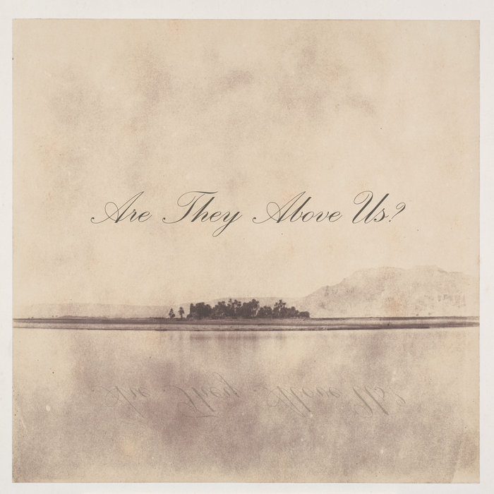 Are They Above Us? | Are They Above Us?