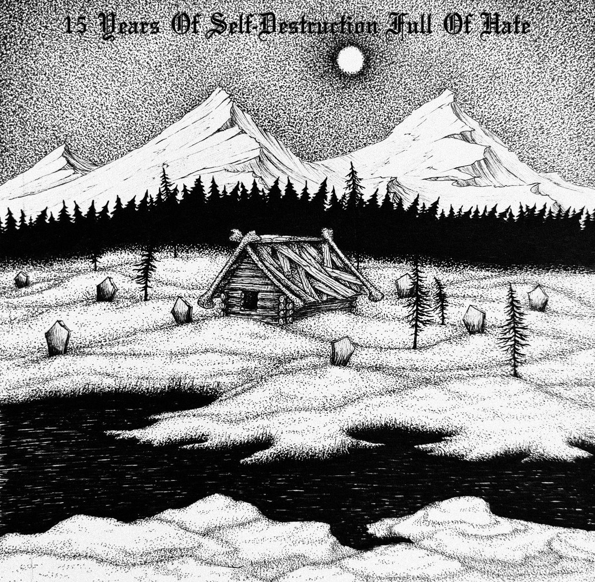 15 Years Of Self-Destruction Full Of Hate (Compilation) | Wintaar