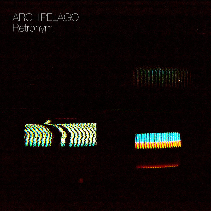 Retronym (vol. 1) | Peter Naddeo/Archipelago