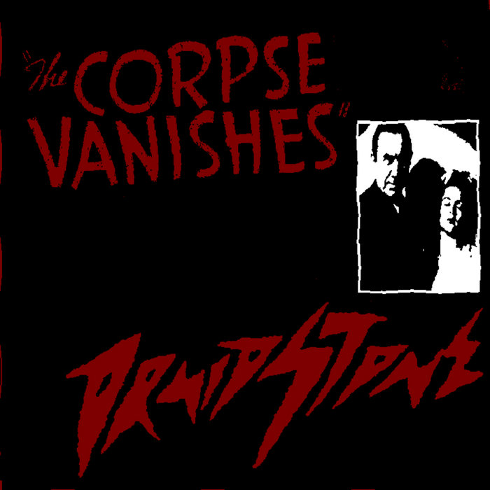 The Corpse Vanishes (E.P., remix) | Druid Stone