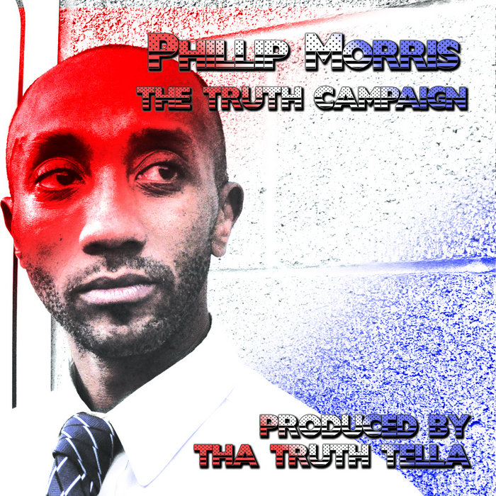 "The Truth Campaign" | Phillip Morris & Tha Truth Tella | Tha Truth Tella