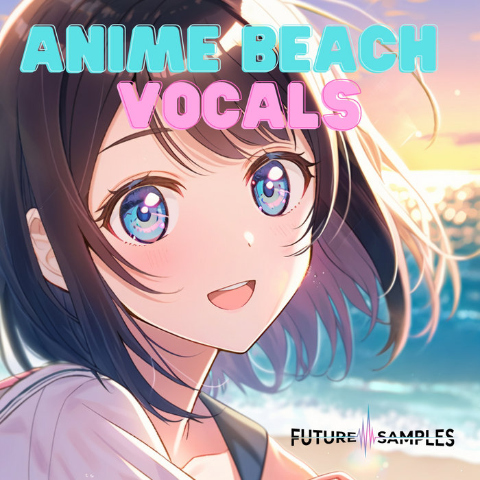ANIME BEACH VOCALS (Sample Pack) | Future Samples