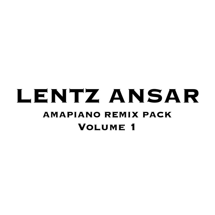 Lentz Ansar - Amapiano Pack VOL. 1 | Lentz Ansar