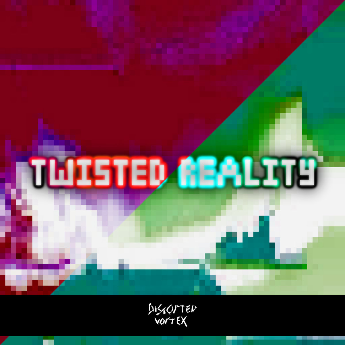 twisted_reality [EP] | Distorted Vortex