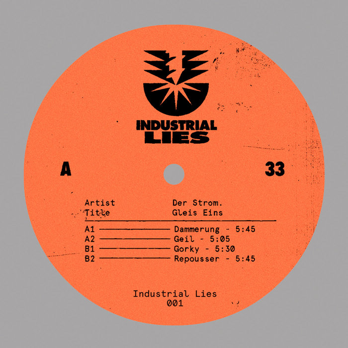 Gleis Eins | Der Strom | First Cut / Industrial Lies