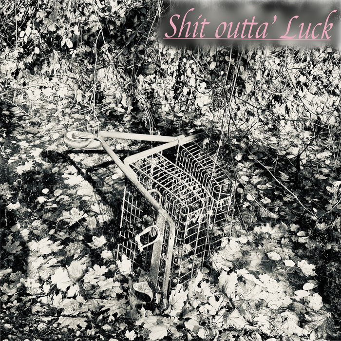 Shit outta' Luck | Inner City Scum