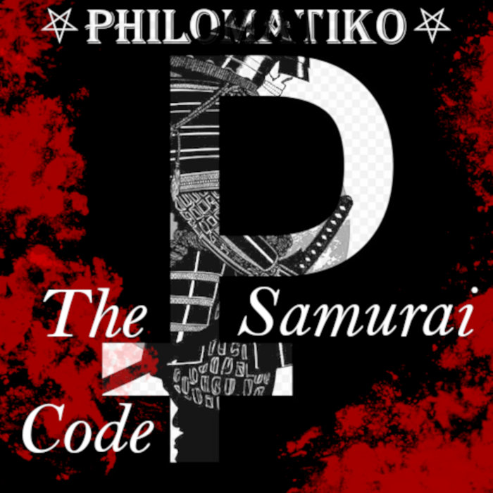 THE SAMURAI CODE | PHILOMATIKO