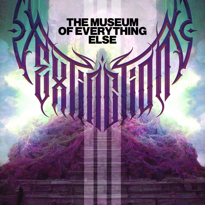 The Museum of Everything Else III: Extinction | Abysmal Sun Records