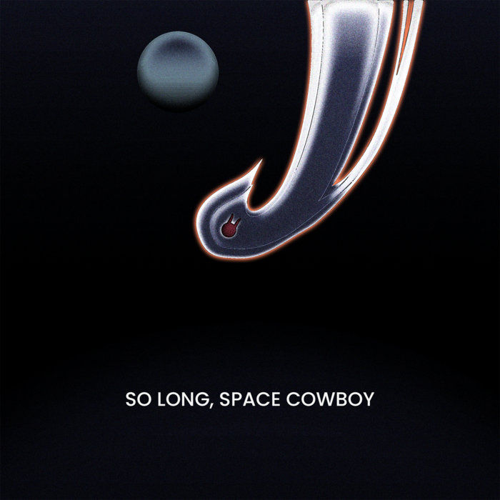 So Long, Space Cowboy | Noixaa