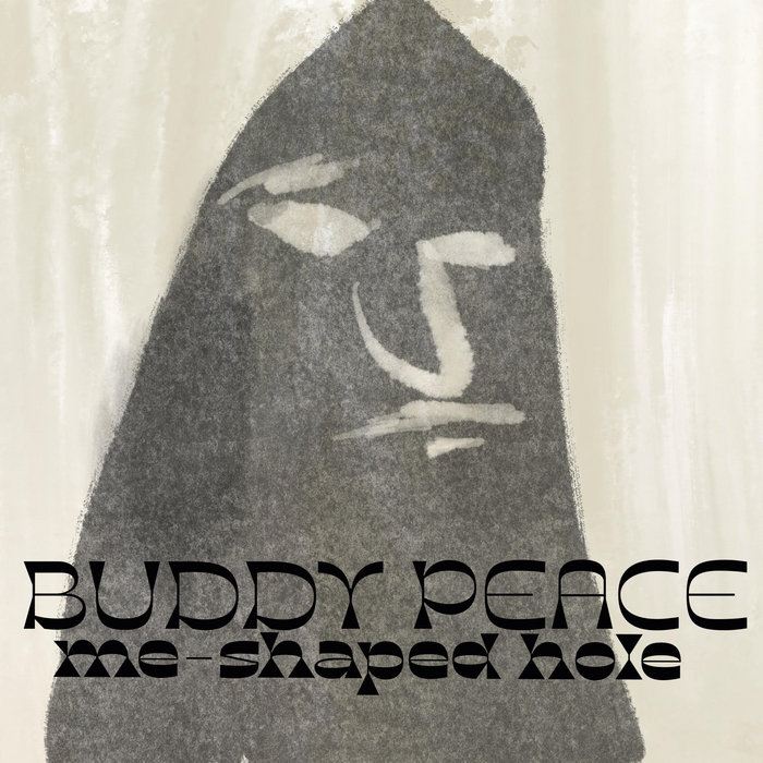 Me-Shaped Hole (mixtape) | Buddy Peace