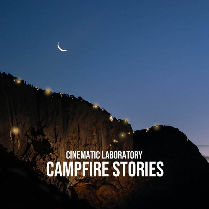 Campfire Stories - Director's Cut | Cinematic Laboratory