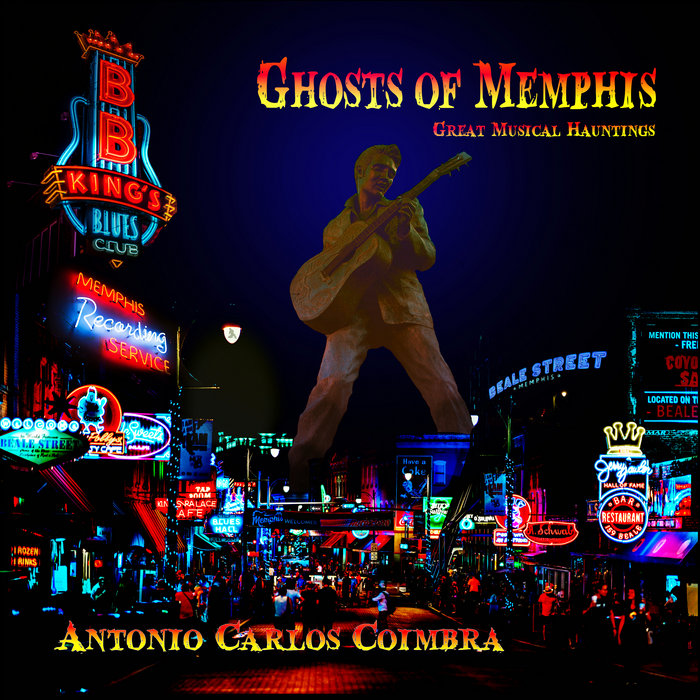 Ghosts of Memphis | António Carlos Coimbra | Antonio Carlos Coimbra