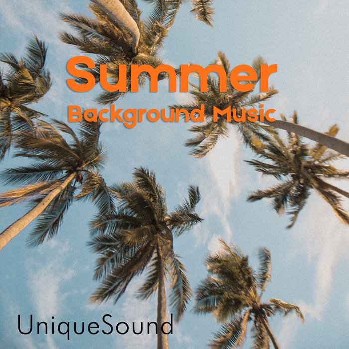 Summer Background Music | UniqueSound
