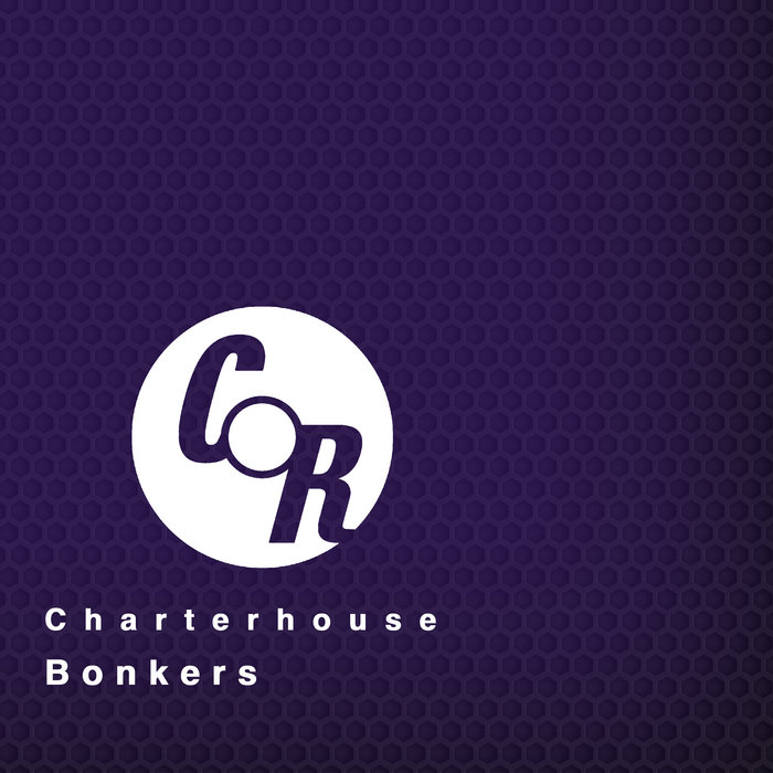 Bonkers | Charterhouse | Charterhouse Records