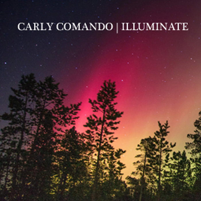 Illuminate (Bonus Track) | Carly Comando | Deep Elm Records