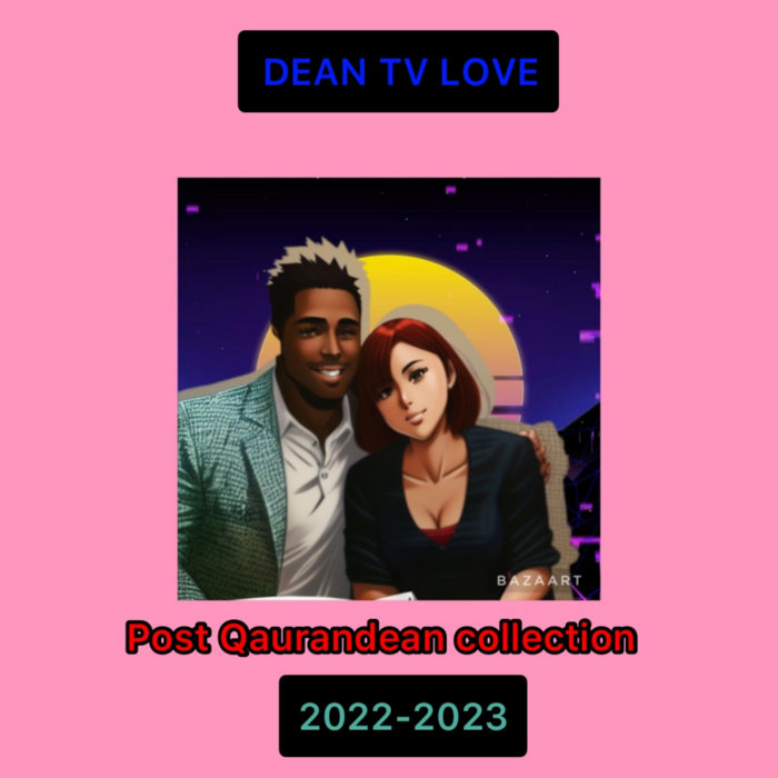 DEAN TV LOVE-POST QAURANDEAN COLLECTION 2022-2023 | Dean Rodney Jr ...