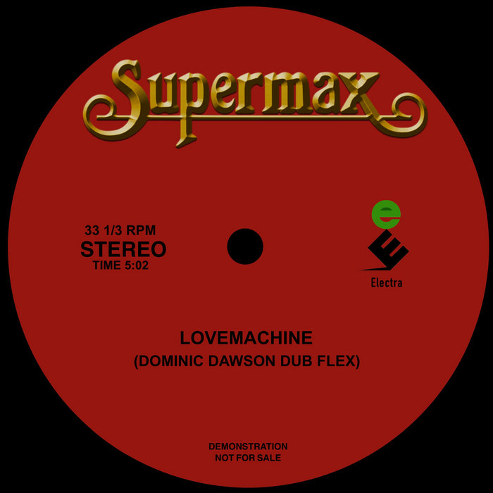 Lovemachine (Dominic Dawson Dub Flex) | Supermax | Dominic Dawson