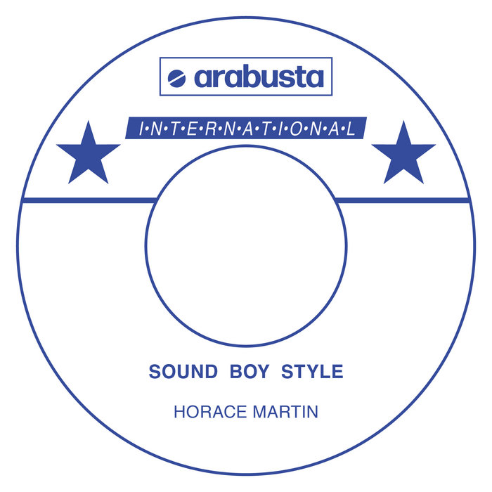 Sound Boy Style | Horace Martin | Arabusta Records