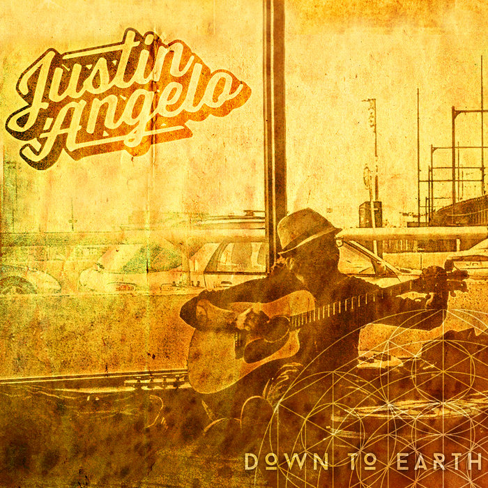 Down To Earth | Justin Angelo | Justin Angelo Singer/Songwriter