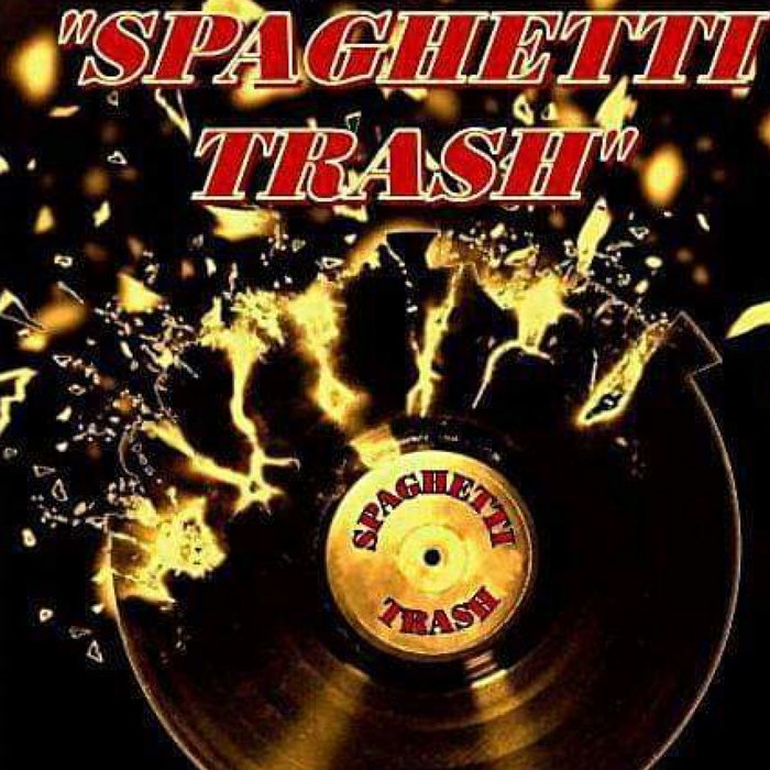 SPAGHETTI TRASH | Spaghetti Trash | SPAGHETTI TRASH