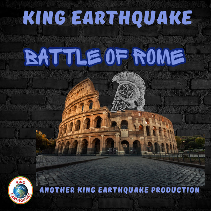 Battle of Rome | King Earthquake