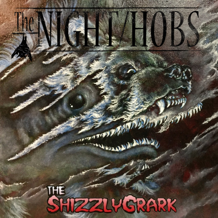 The ShizzlyGrark | The Night Hobs