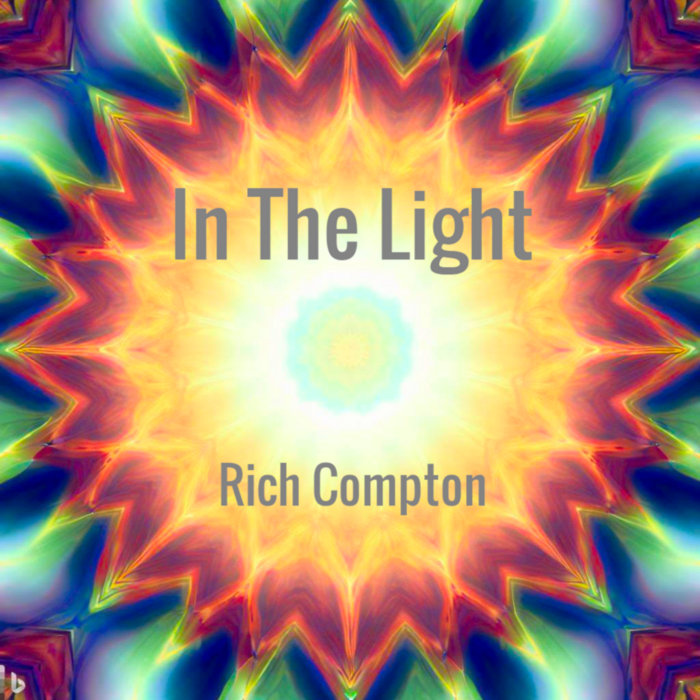 IN THE LIGHT | Rich Compton