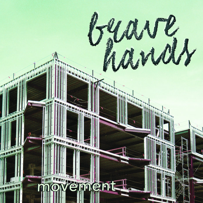 movement | Brave Hands