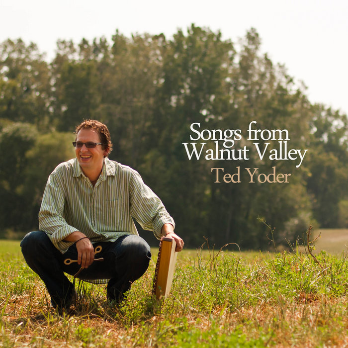 Songs From Walnut Valley | Ted Yoder