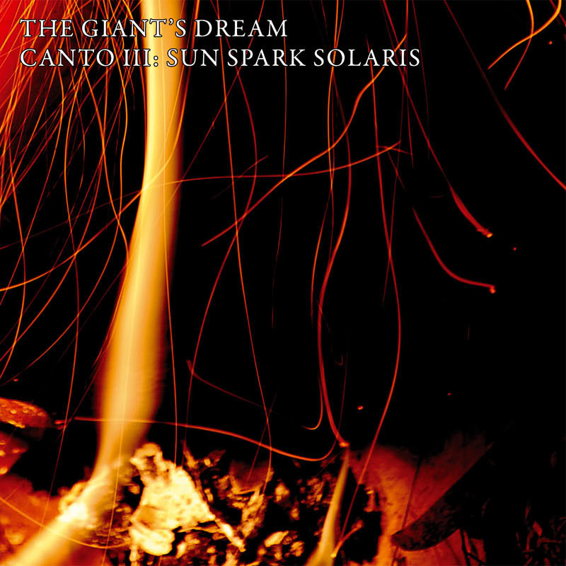 Canto III: Sun Spark Solaris | The Giant's Dream