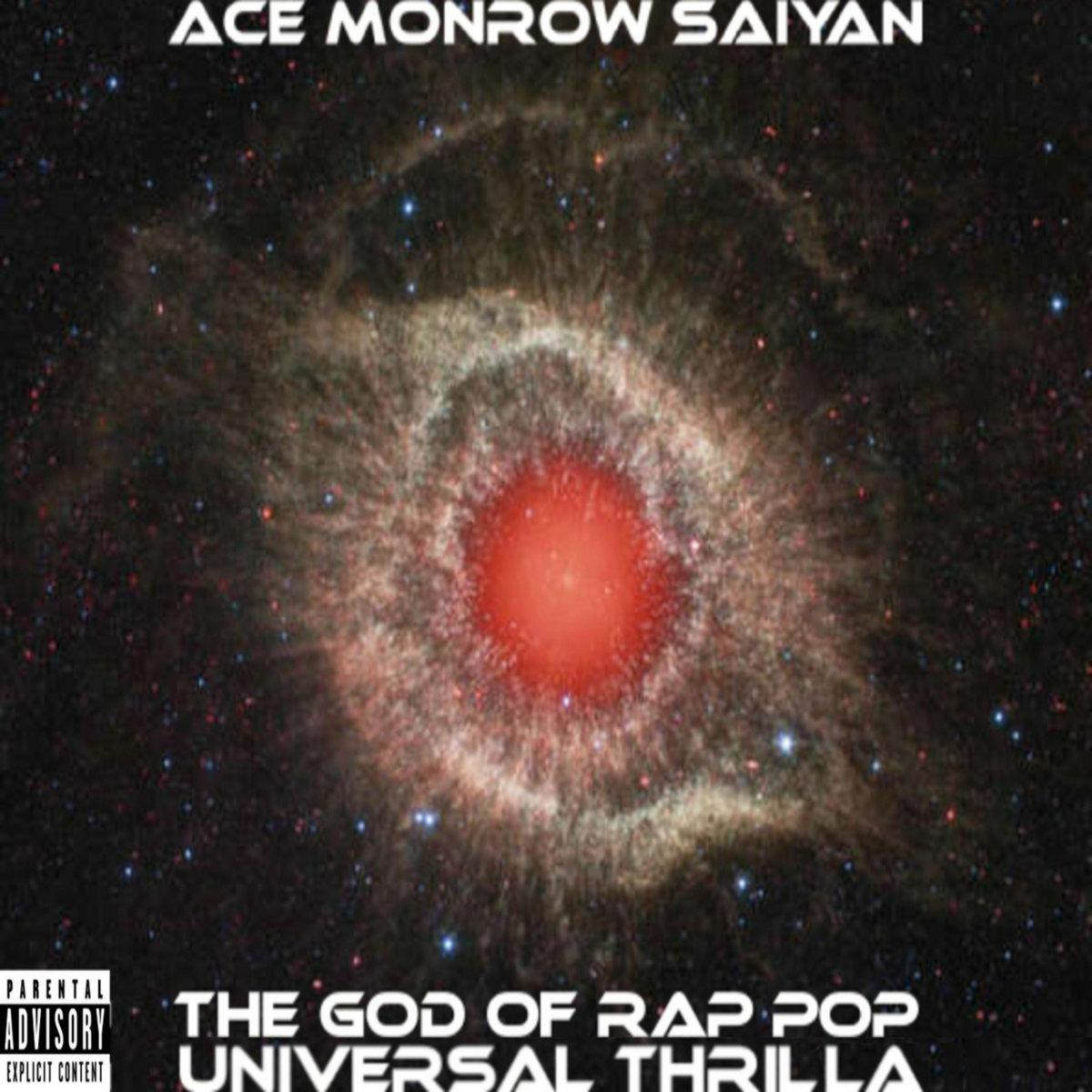 THE GOD OF RAP POP UNIVERSAL THRILLA | Ace Monrow Saiyan