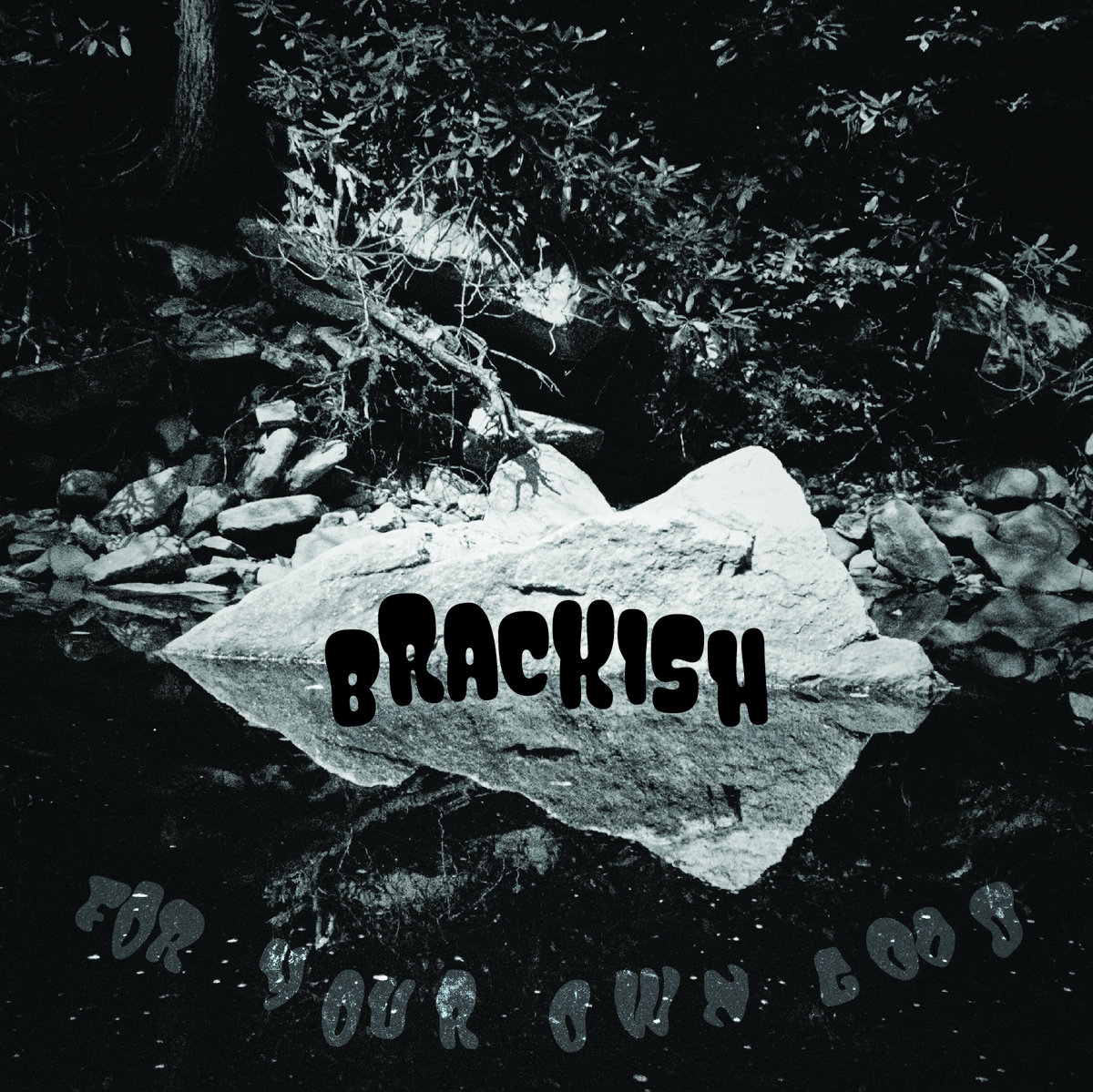 For Your Own Good | Brackish