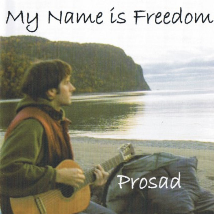 My Name is Freedom (Songwriter) | Prosad Freeman