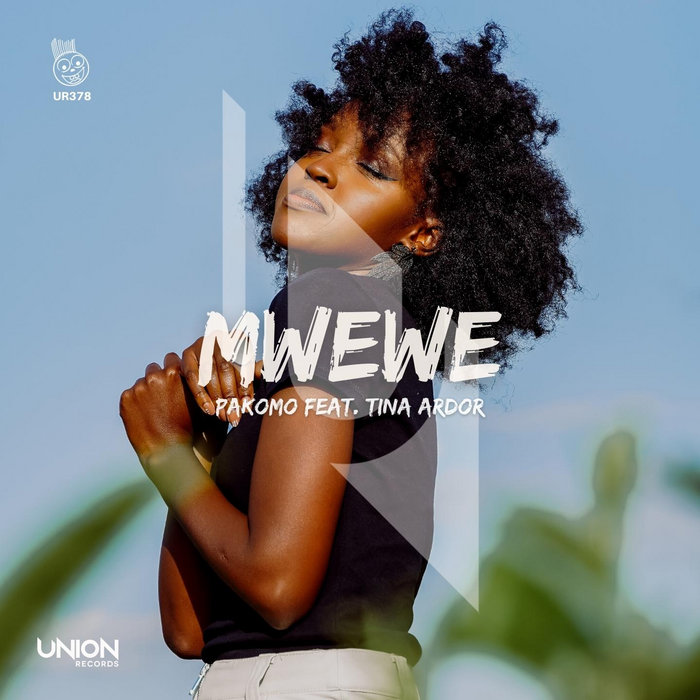 Mwewe | Pakomo Feat. Tina Ardor | Union Records