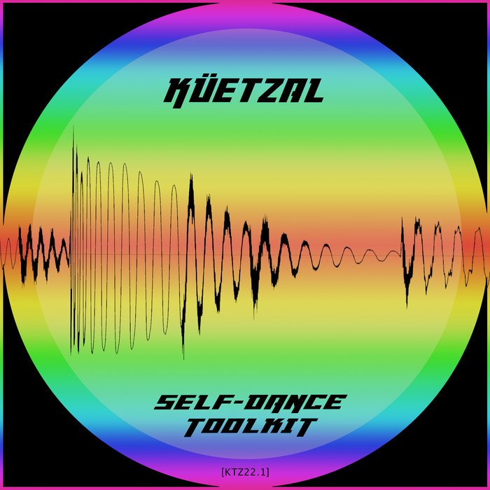 Self-Dance Toolkit EP [KTZ221] | küetzal | KTZ