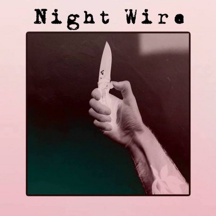 Night Wire | Night Wire