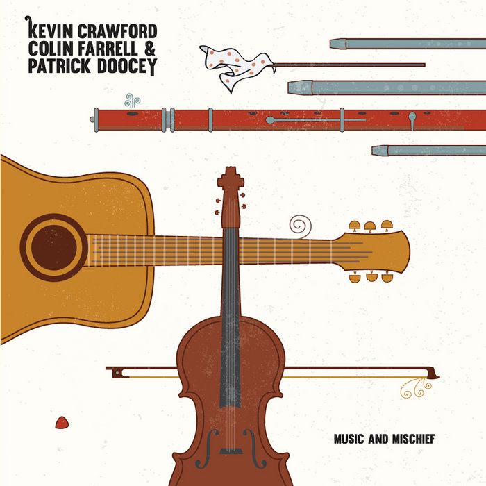 Music & Mischief | Colin Farrell, Kevin Crawford , Patrick Doocey ...