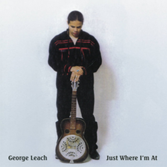 Just Where I'm At | George Leach