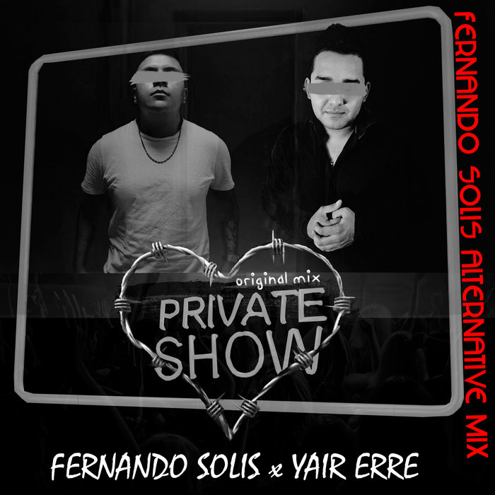 Fernando Solis, Yair Erre - Private Show (Fernando Solis Alternative ...