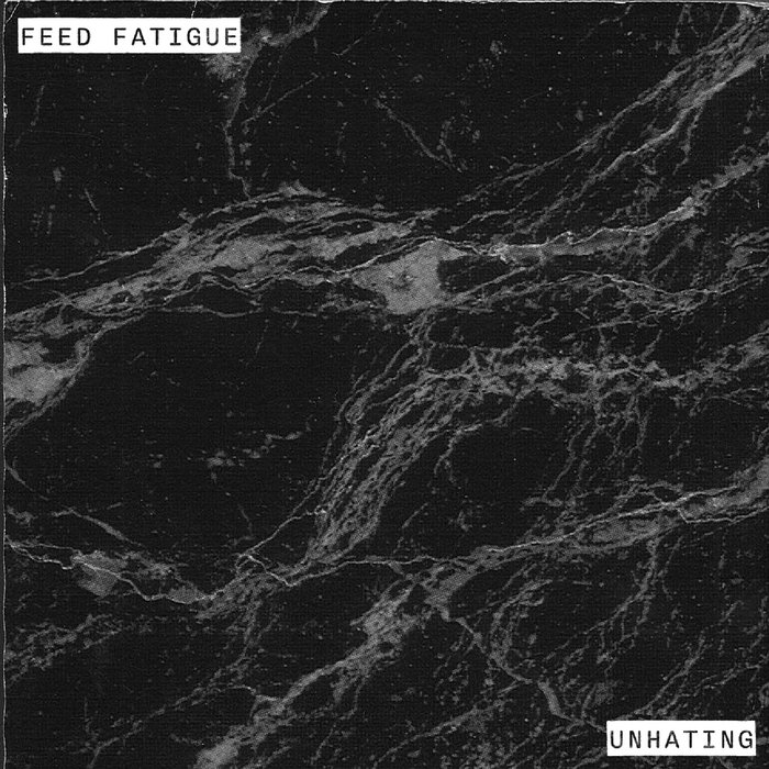 Unhating | Feed Fatigue