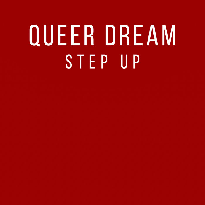 Step Up | Queer Dream | Donald Wilborn