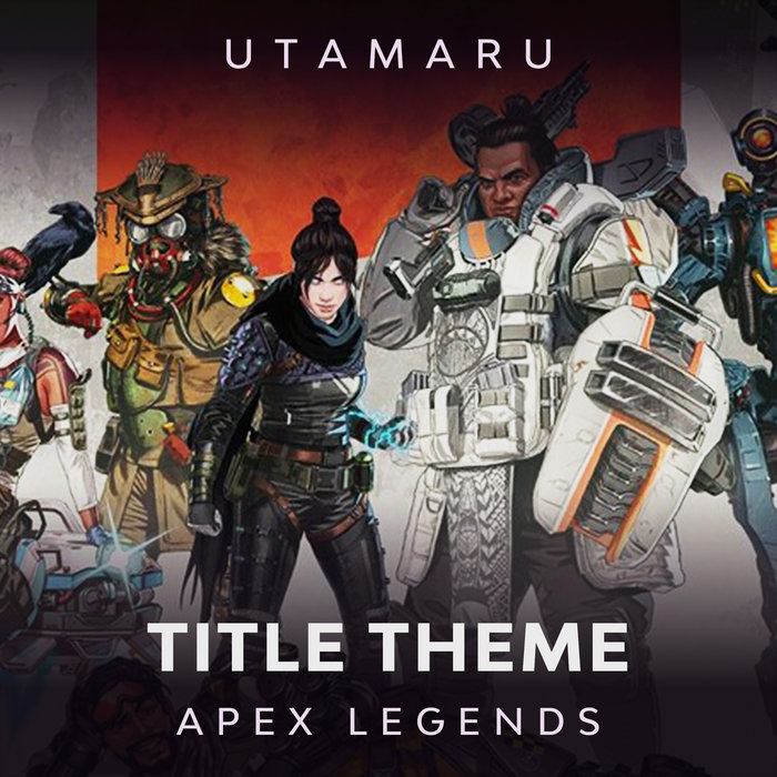 Apex Legends Title Theme | Utamaru