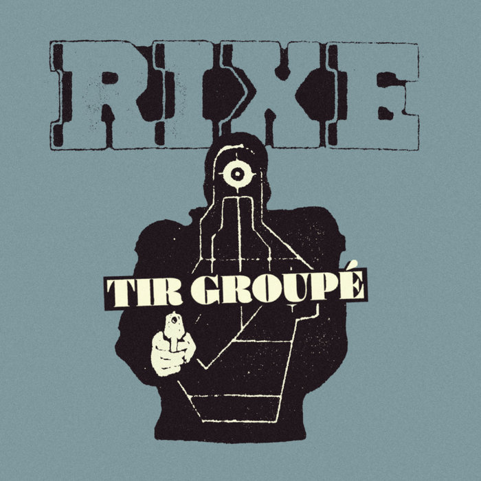 Tir Groupé | Rixe | LA VIDA ES UN MUS DISCOS