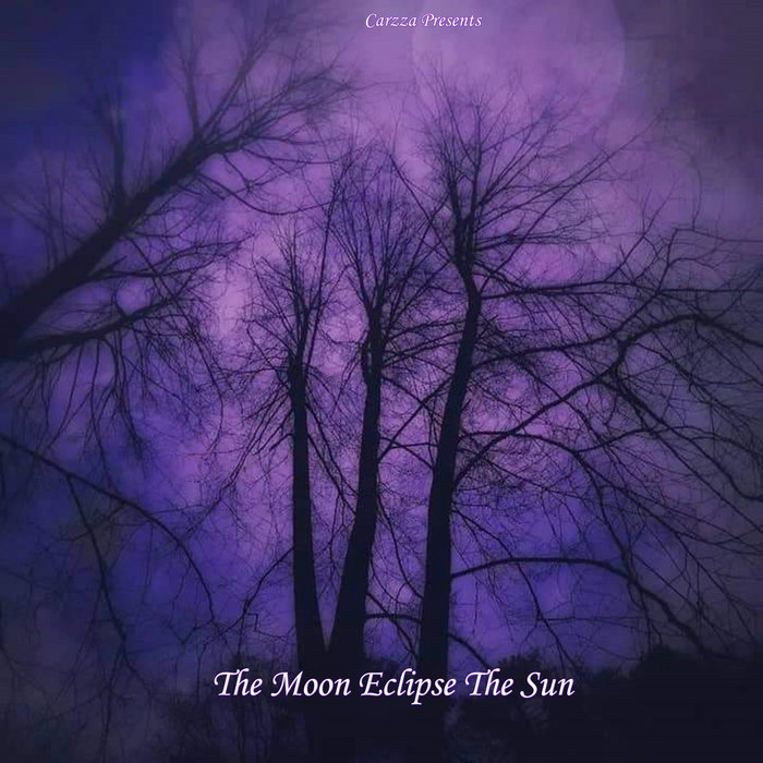 The Moon Eclipse The Sun (EP) | Carzza