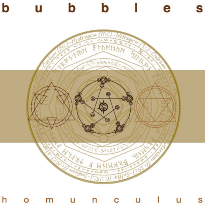 Homunculus | bubbles
