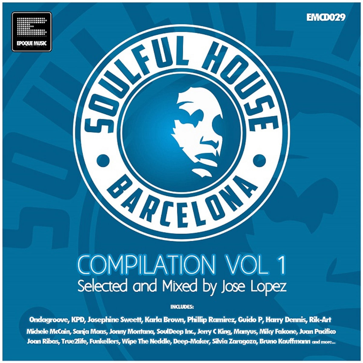 Soulful House Barcelona Vol 1 (Selected and Mixed by Jose Lopez ...