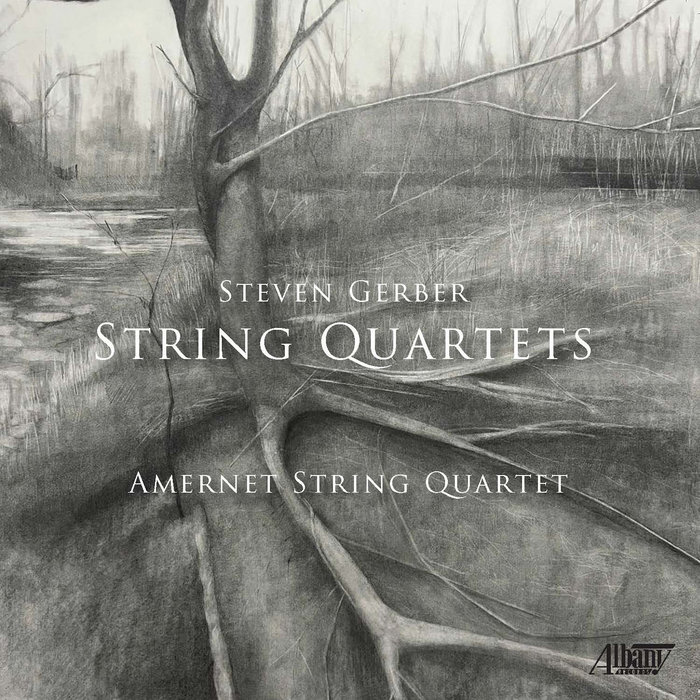 Steven Gerber: String Quartets | Albany Records