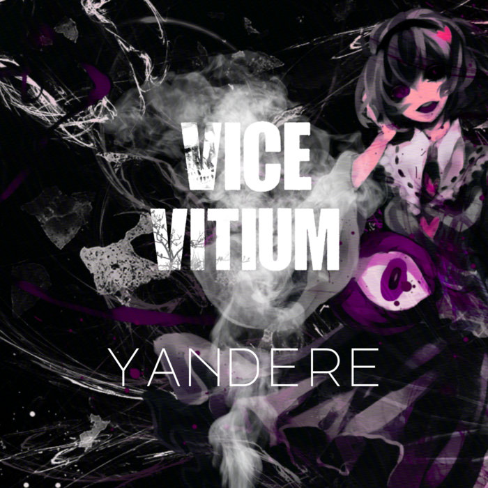 Yandere | Vice Vitium