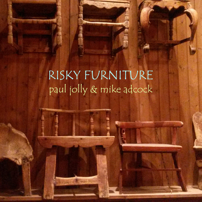 Risky Furniture | Paul Jolly and Mike Adcock | Mike Adcock