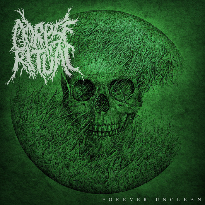 Forever Unclean | Corpse Ritual | K.O.T.P. Records